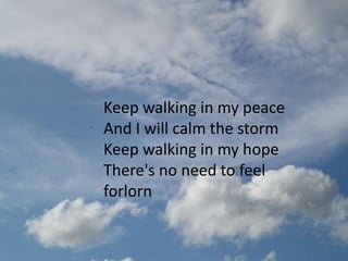 Keep walking in my way | PPT