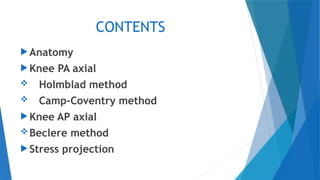 Knee radiographic positioning Keerthana knee[1].pptx