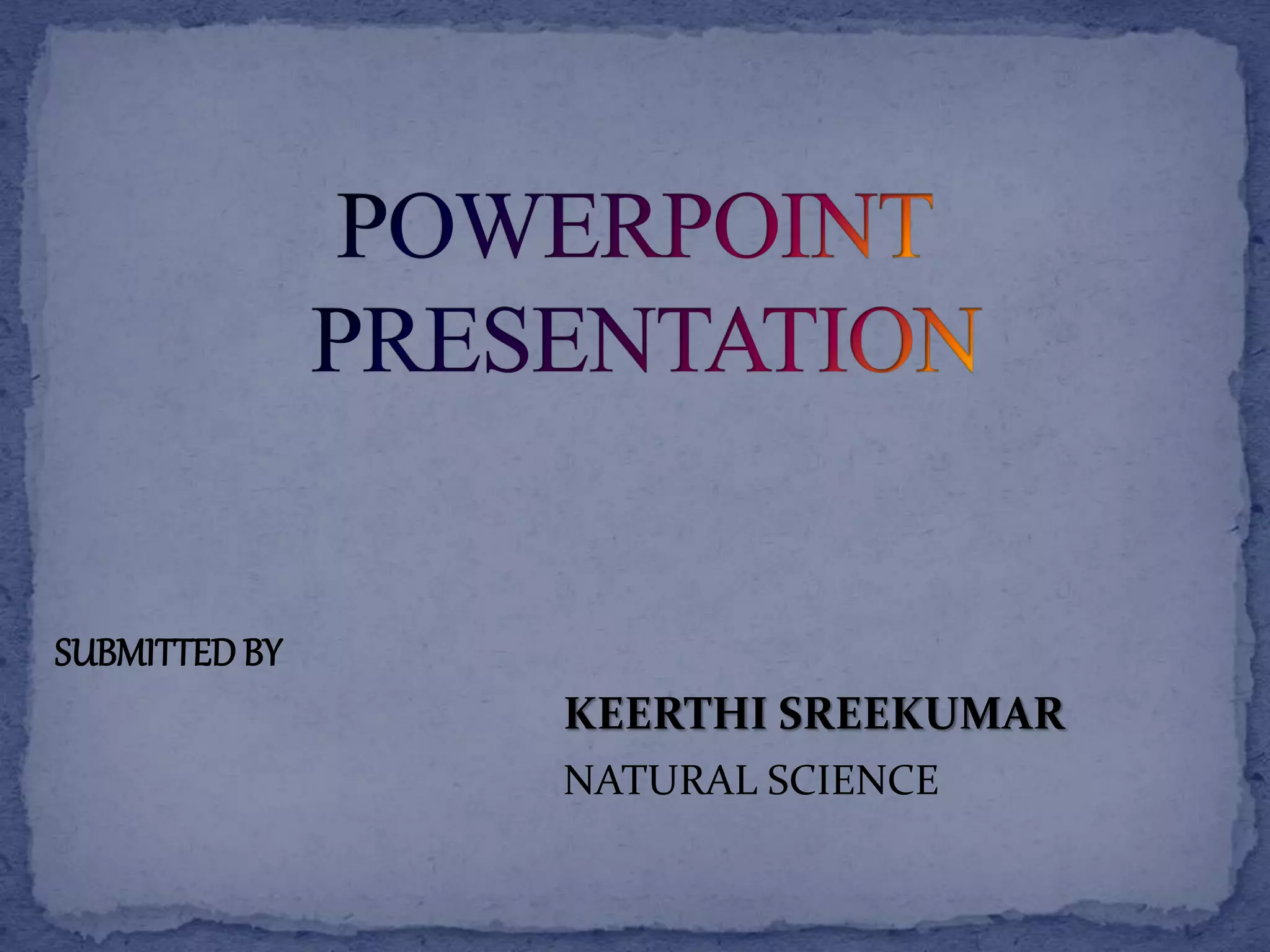 Power point presentation | PPT