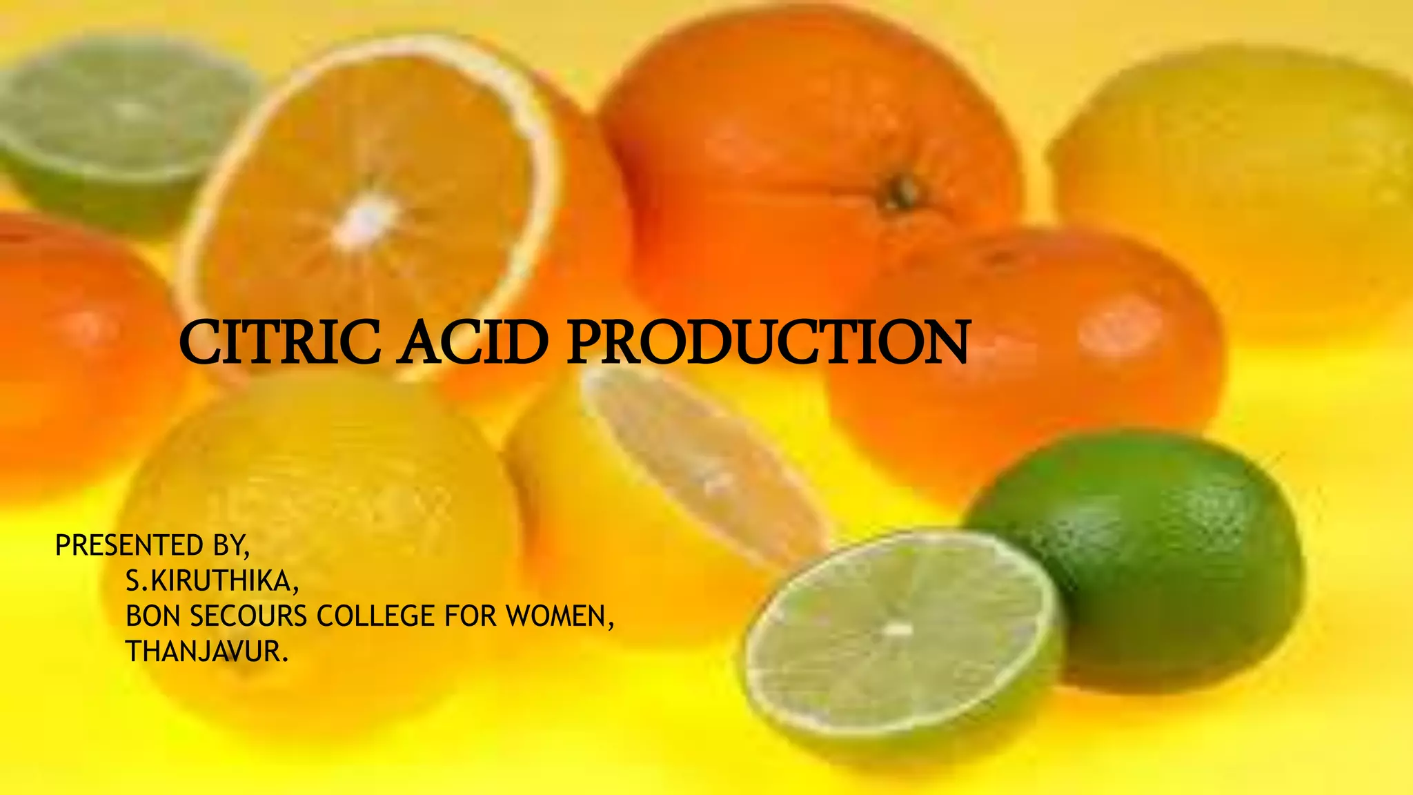 Citric Acid Production | PPTX