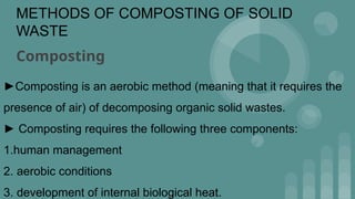 Composting of solid wastes, Anaerobic Digestion , methane production ...