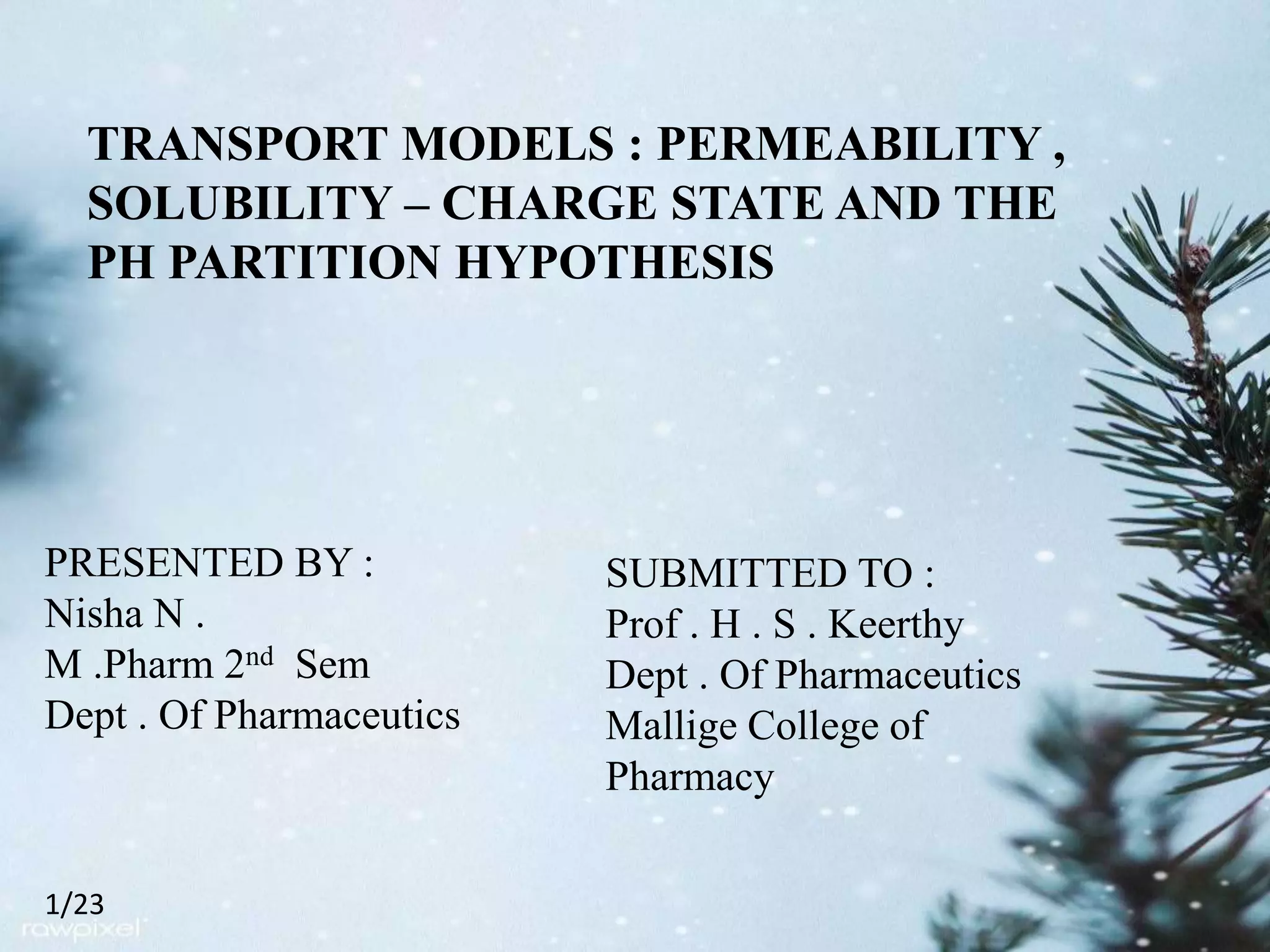 Transport models : Permeability , solubility , charge state amd the ph ...