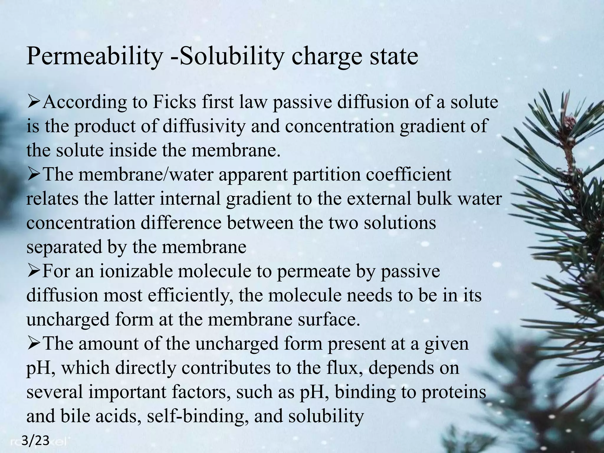 Transport models : Permeability , solubility , charge state amd the ph ...