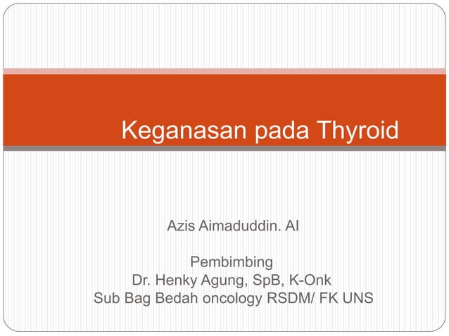 Keganasan thyroid Ca tyroid | PPTX