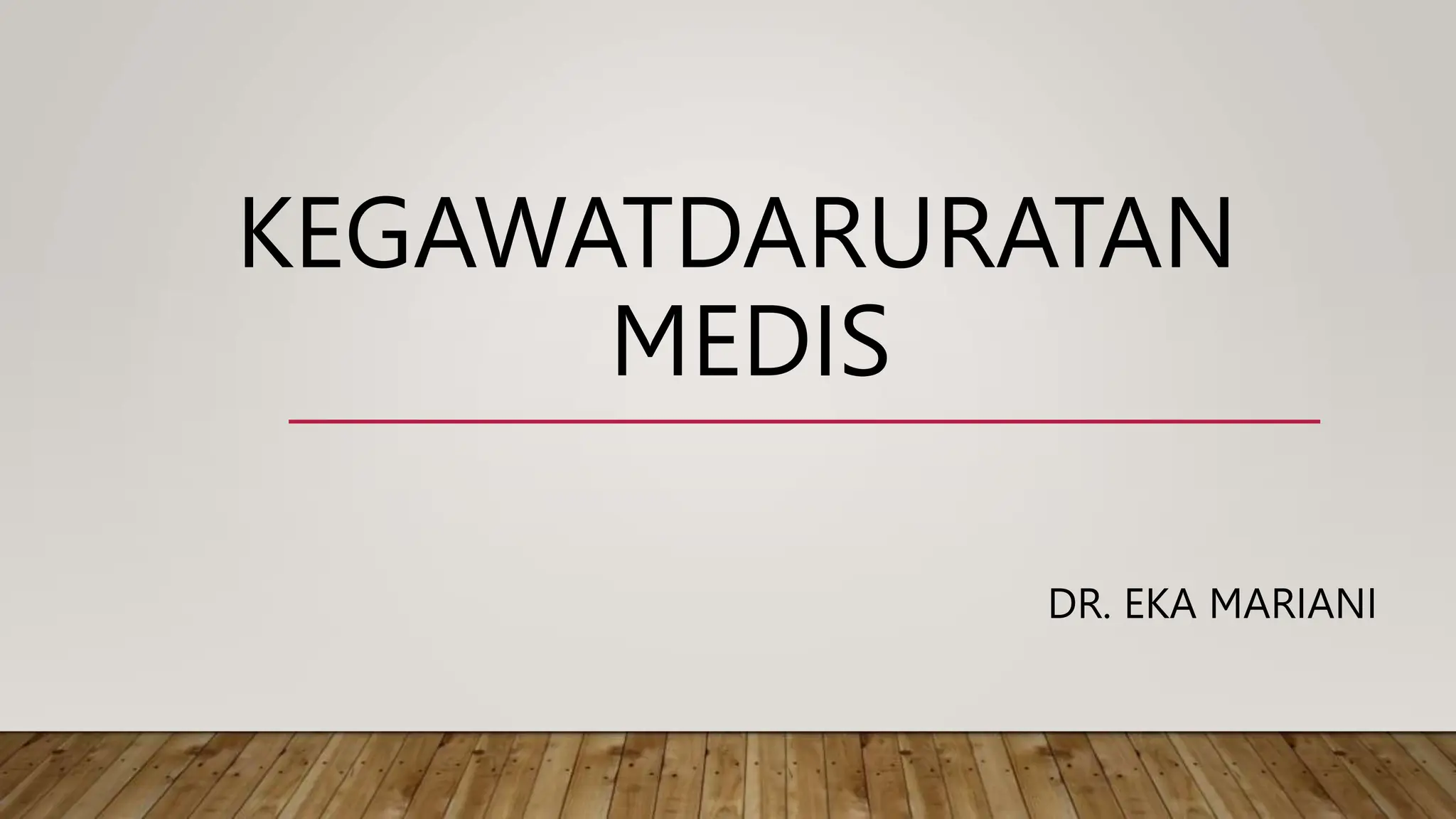 Kegawatdaruratan ppt by dr. eka mariani | PPT