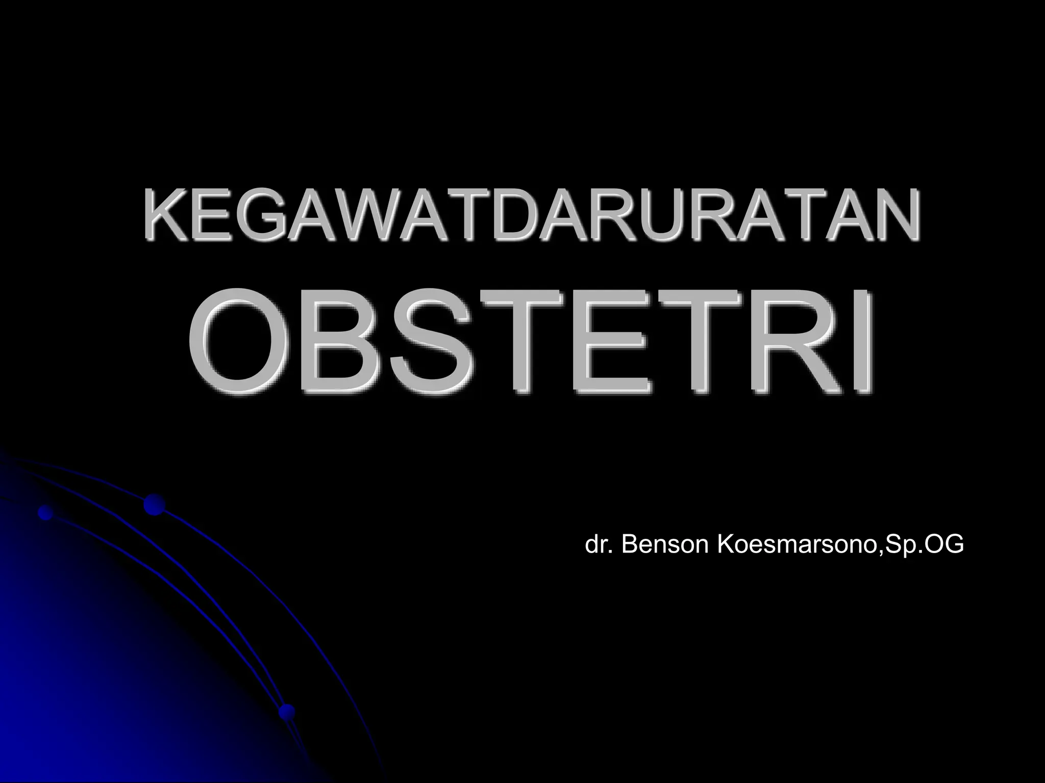 Kegawatdaruratan_Obstetri.ppt