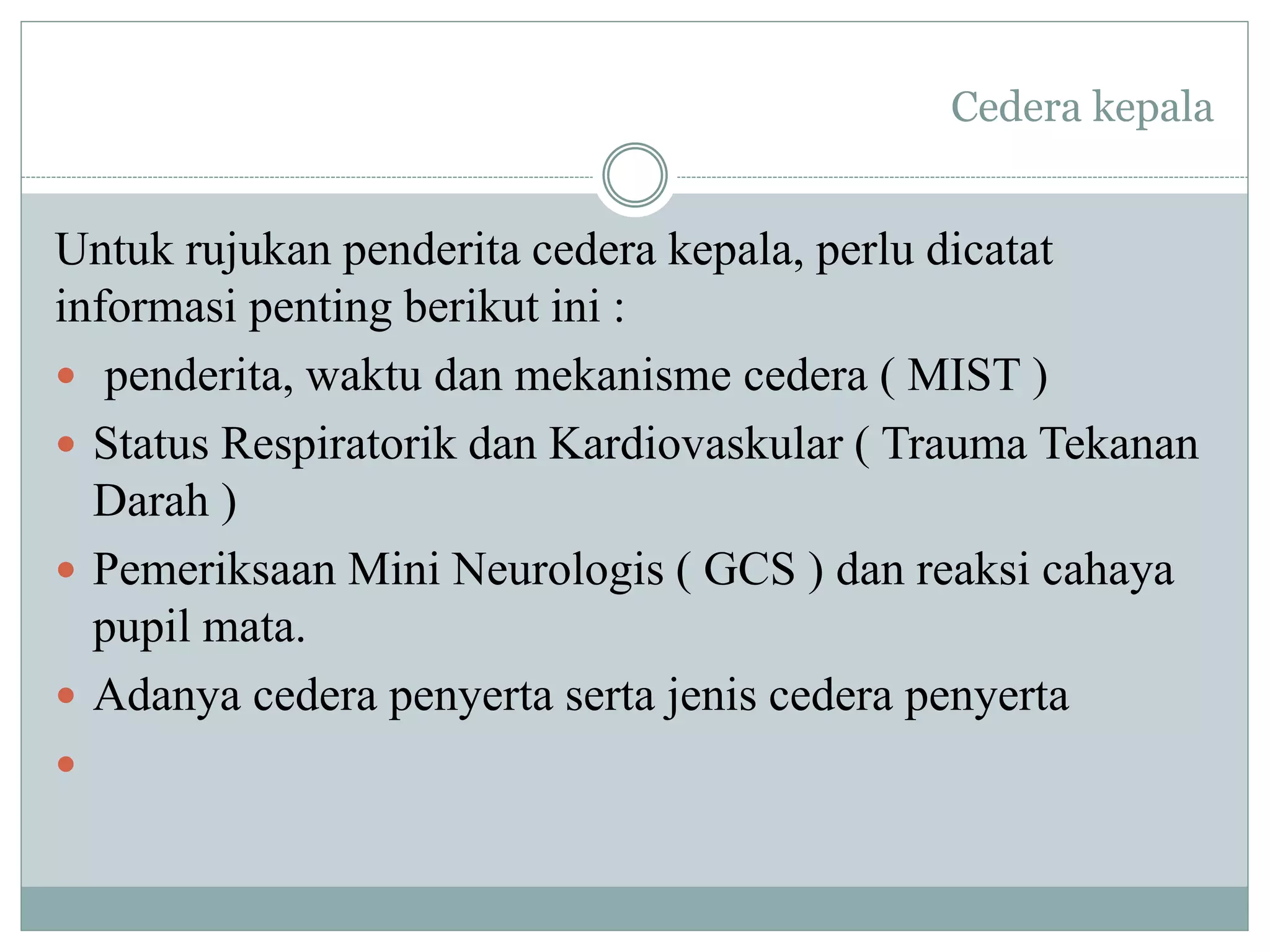Kegawatdaruratan pada sistem persyarafan trauma kepala & cedera | PPTX