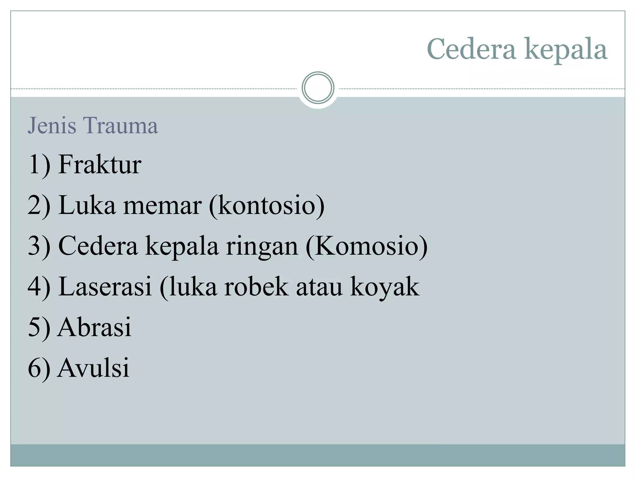 Kegawatdaruratan pada sistem persyarafan trauma kepala & cedera | PPTX