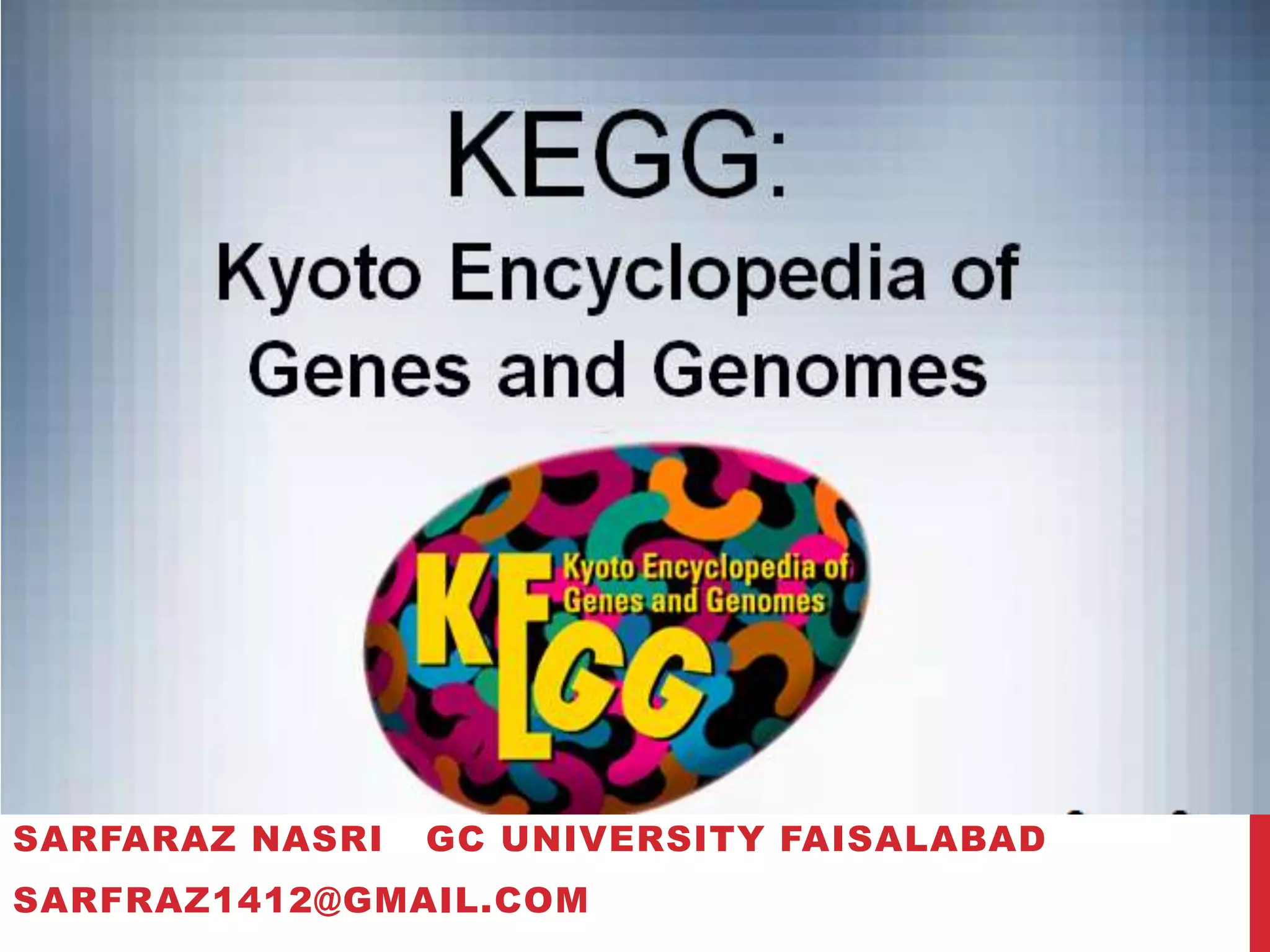 Kegg database resources | PPTX | Databases | Computer Software and Applications