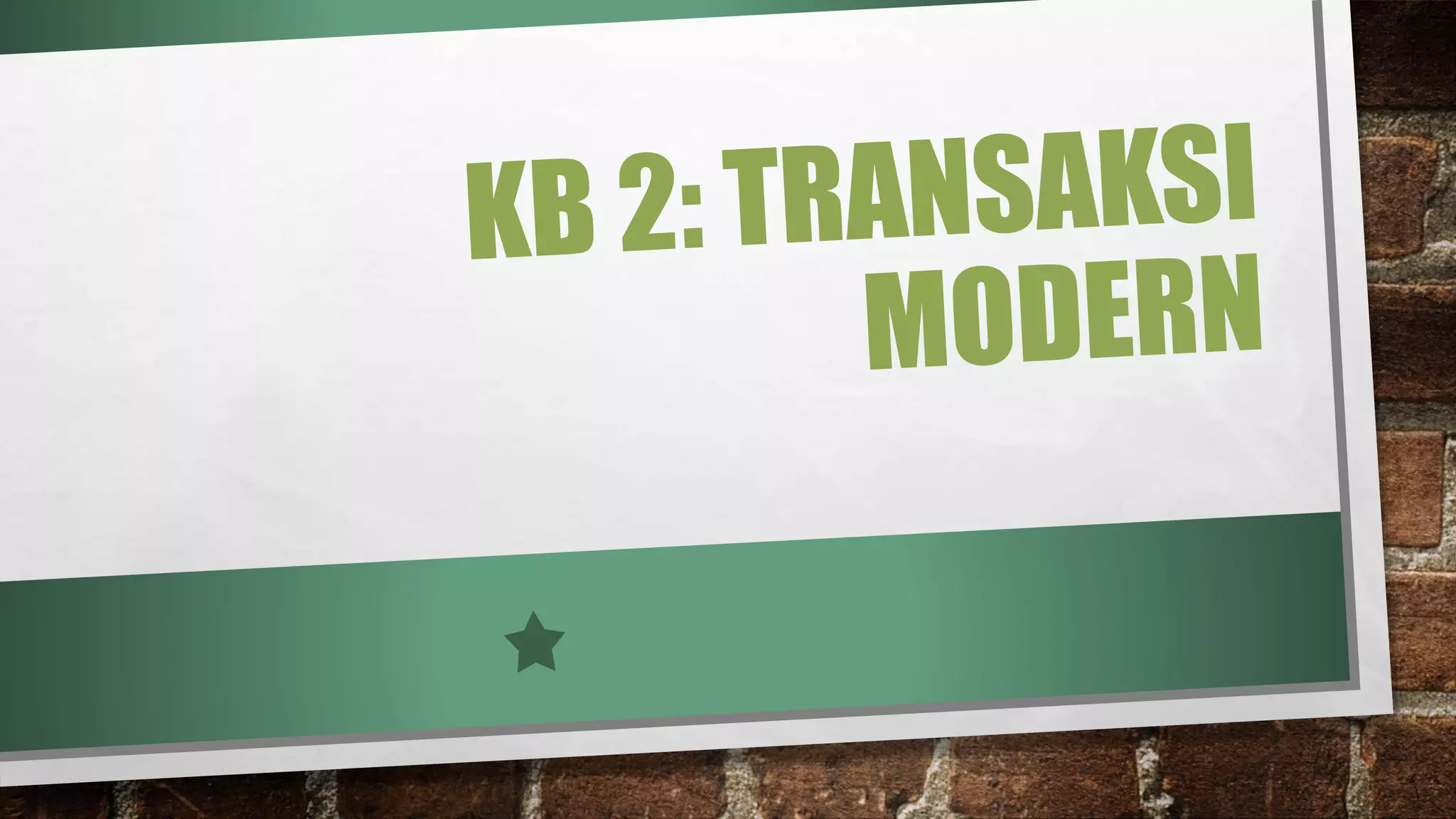 Modul PAI Kontemporer KB 2 - Transaksi Modern | PPTX