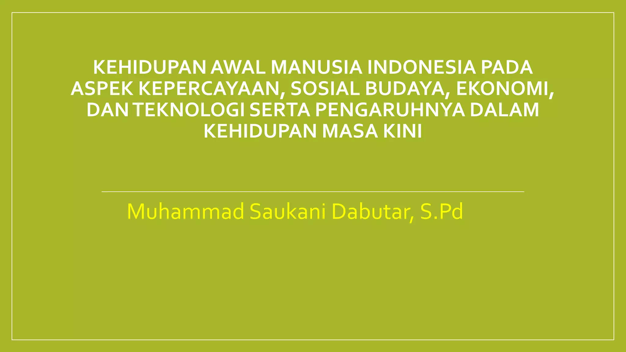 Kehidupan-awal-manusia-Indonesia-pada-aspek-kepercayaan-kelas-X-S2.ppt