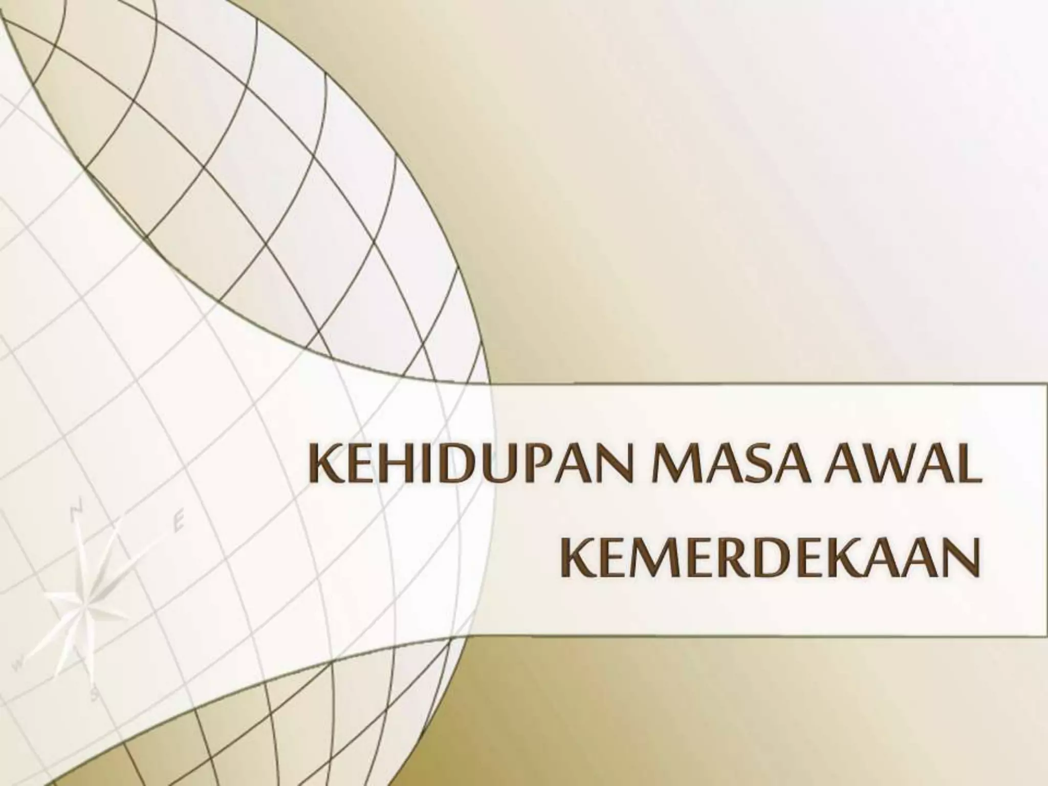 Kehidupan masa awal kemerdekaan | PPTX