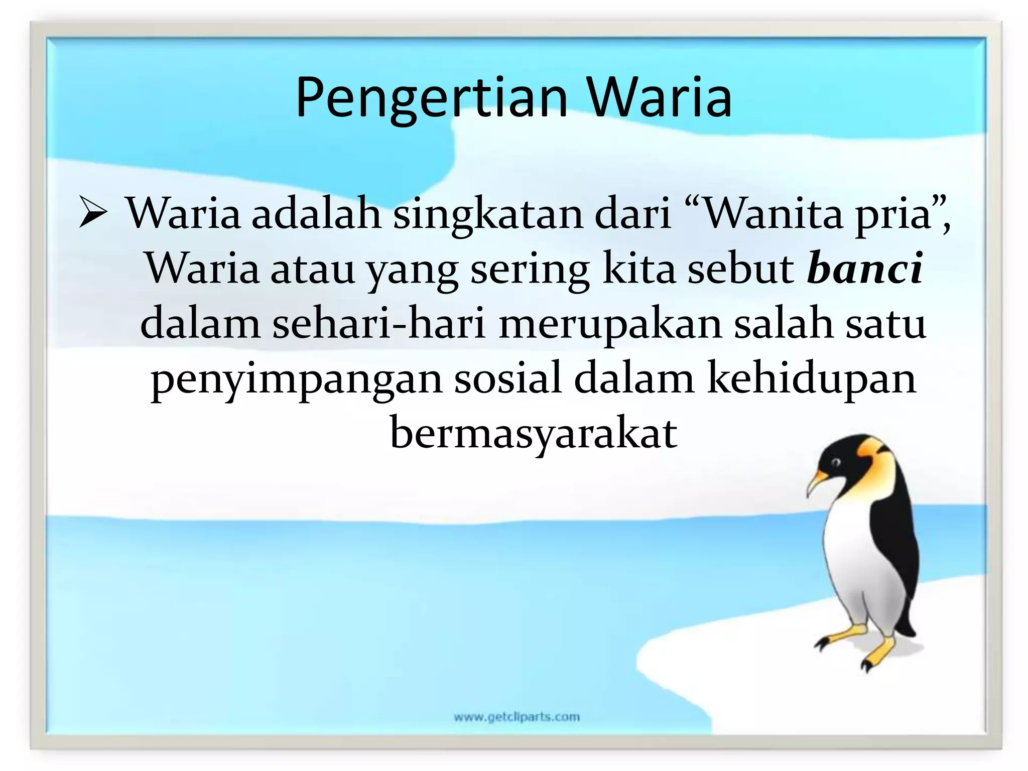 Kehidupan waria di lingkungan masyarakat | PPTX