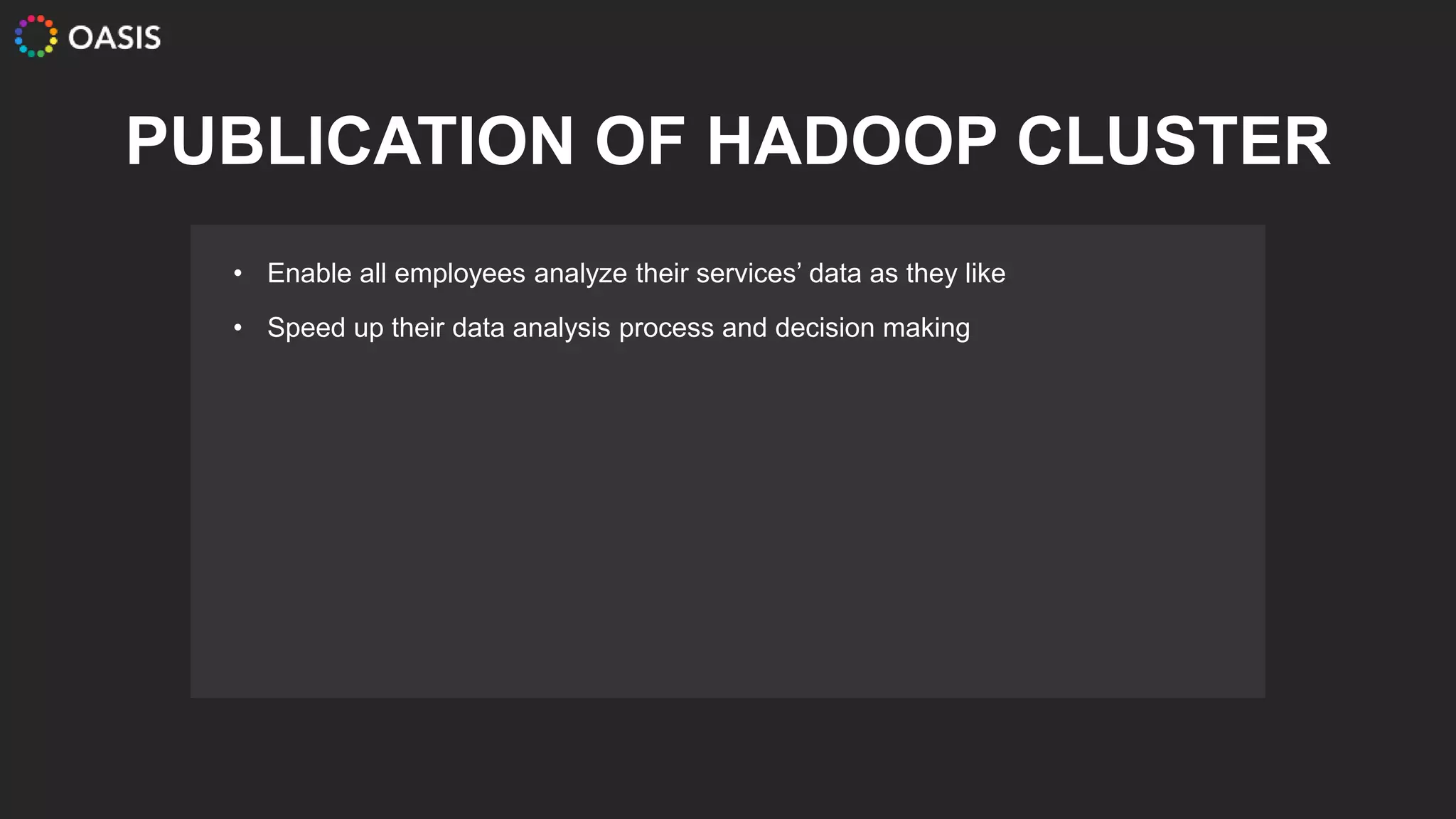 Oasis – data analysis platform for enterprise | PPT