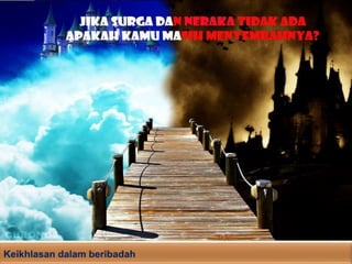 Keikhlasan dalam beribadah | PPT