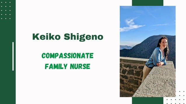 Keiko Shigeno - Compassionate Family Nurse | PPT