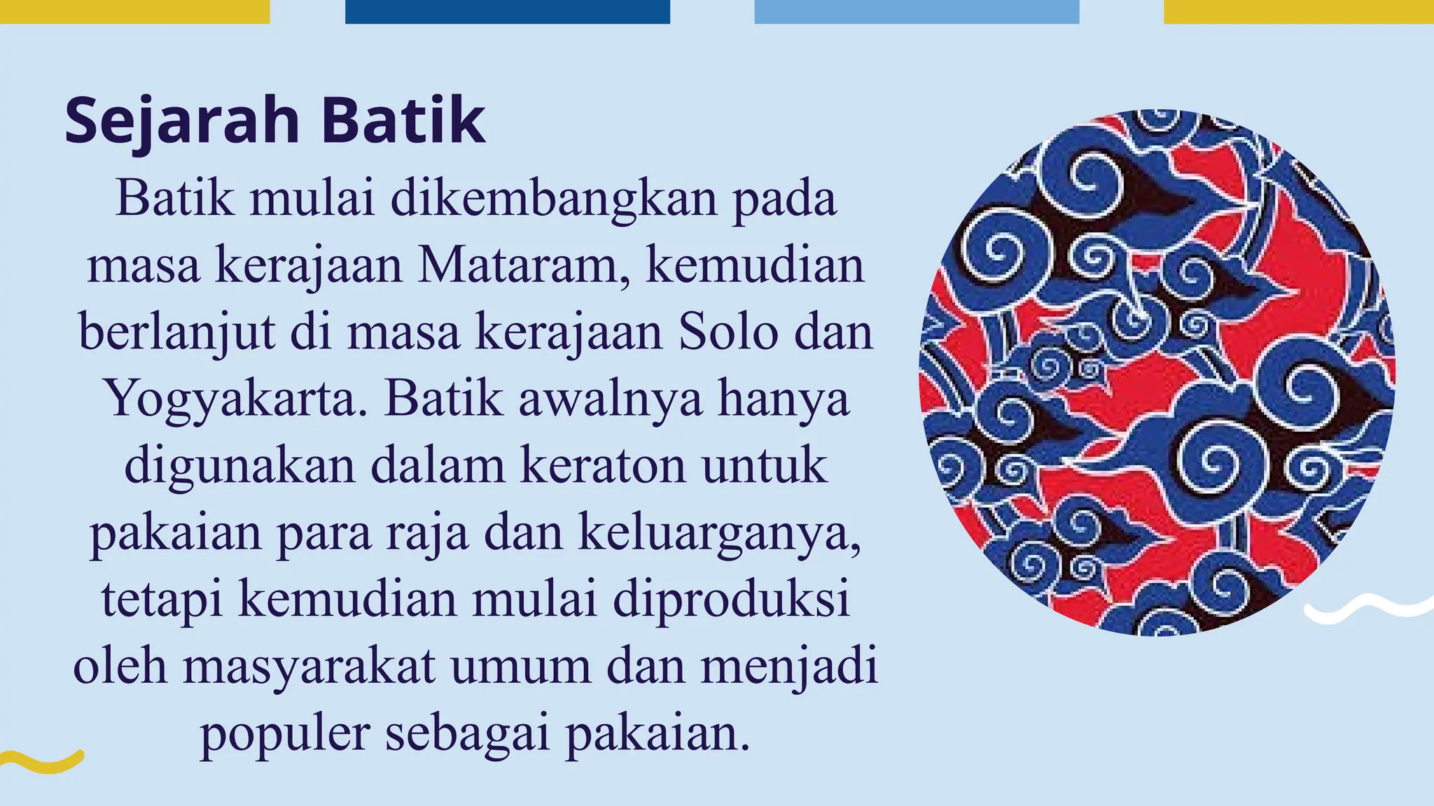 Keindahan Kreasi Batik nusantara yang harus di lestarikan bersama dengan memajukan negara.pptx