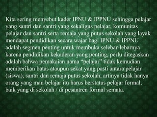 Materi Ke IPNU - IPPNU an II lengkap.ppt