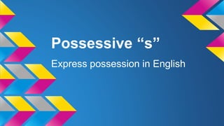 Possessive s | PPTX
