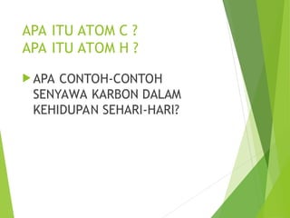 mengenal Kekhasan-Atom-Karbon kimia kelas X.ppt
