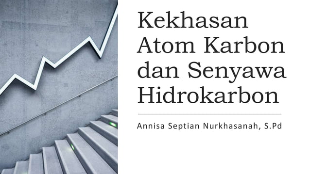 Kekhasan Atom Karbon Materi Hidrokarbon kelas XI.pptx
