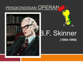 Pngondsian Operan Skinner | PPTX