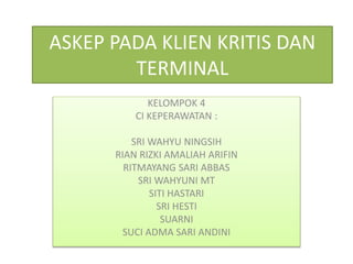 Kel. 4 askep pd pasien kritis & terminal | PPT
