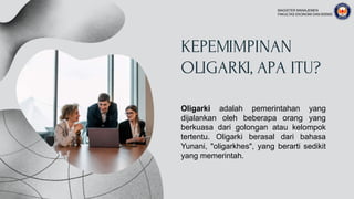 KEL.1 KEPEMIMPINAN OLIGARKI.pptx