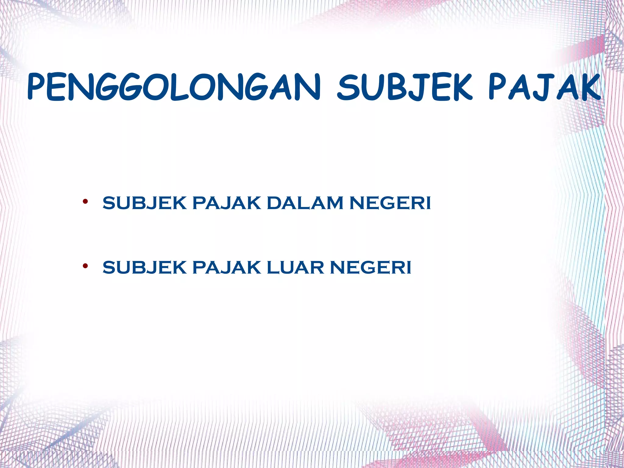 Kel 1. subjek & objek pajak | PPT