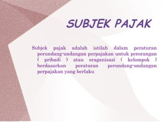 Kel 1. subjek & objek pajak | PPT