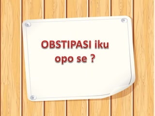 Obstipasi | PPT