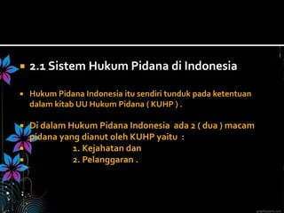 Sistem Hukum Pidana di Indonesia | PPT
