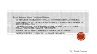 KEL 1 HILMIY, MUEDI, HERI SISTEM PENDIDIKAN NASIONAL & KK.pptx