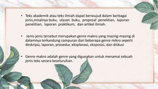 KEL1 MENGEKSPLORASI TEKS AKADEMIK DALAM GENRE MAKRO.pptx