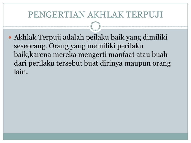 MEMBIASAKAN DIRI MELAKUKAN AKHLAK TERPUJI DALAM KEHIDUPAN SEHARI-HARI ...