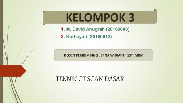 KEL 3. Teknik CT SCAN Dasar.pptx