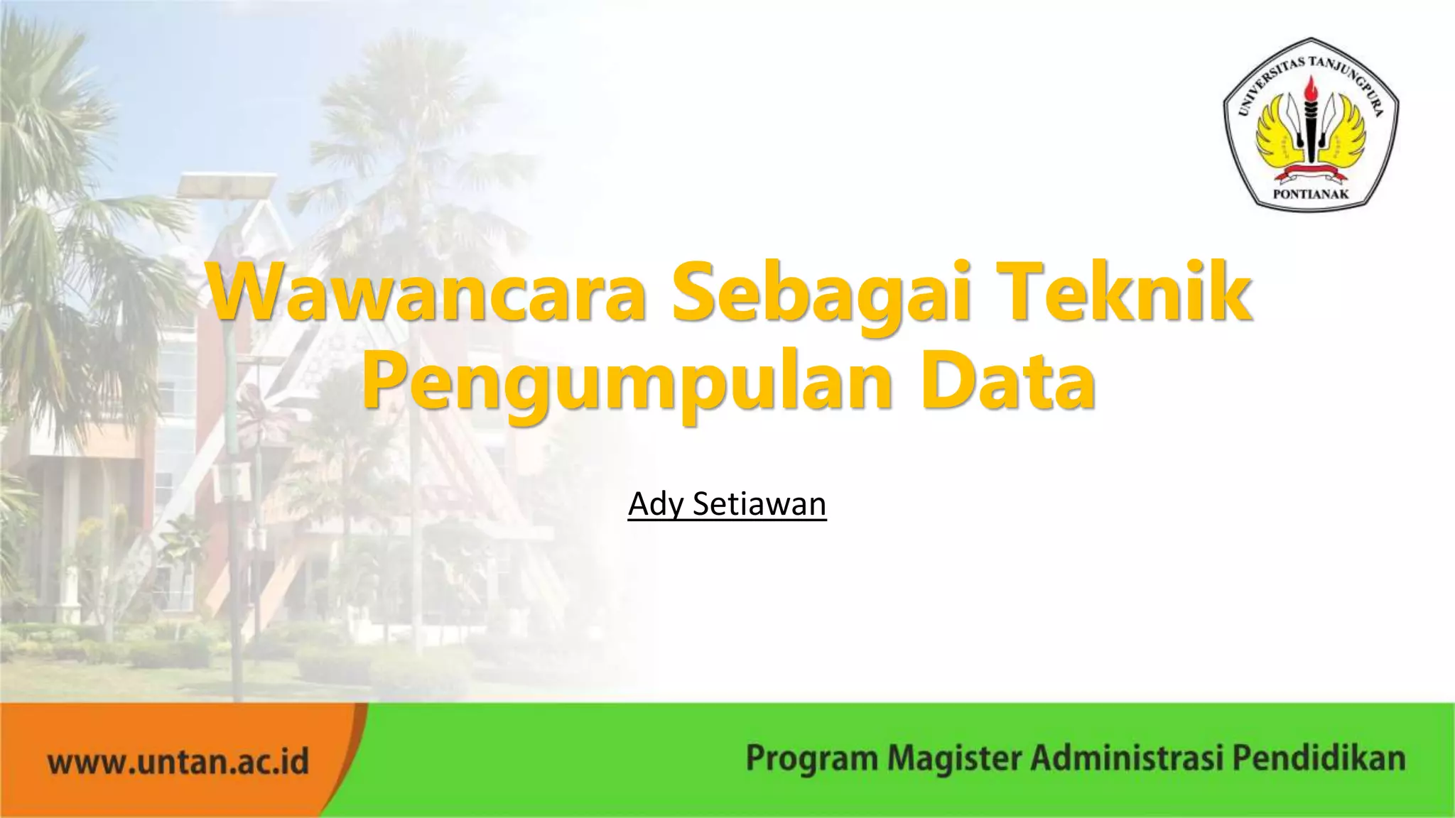 Wawancara sebagai Teknik Pengumpulan Data dalam Penelitian Kualitatif | PPT Wawancara sebagai Teknik Pengumpulan Data dalam Penelitian Kualitatif | PPT