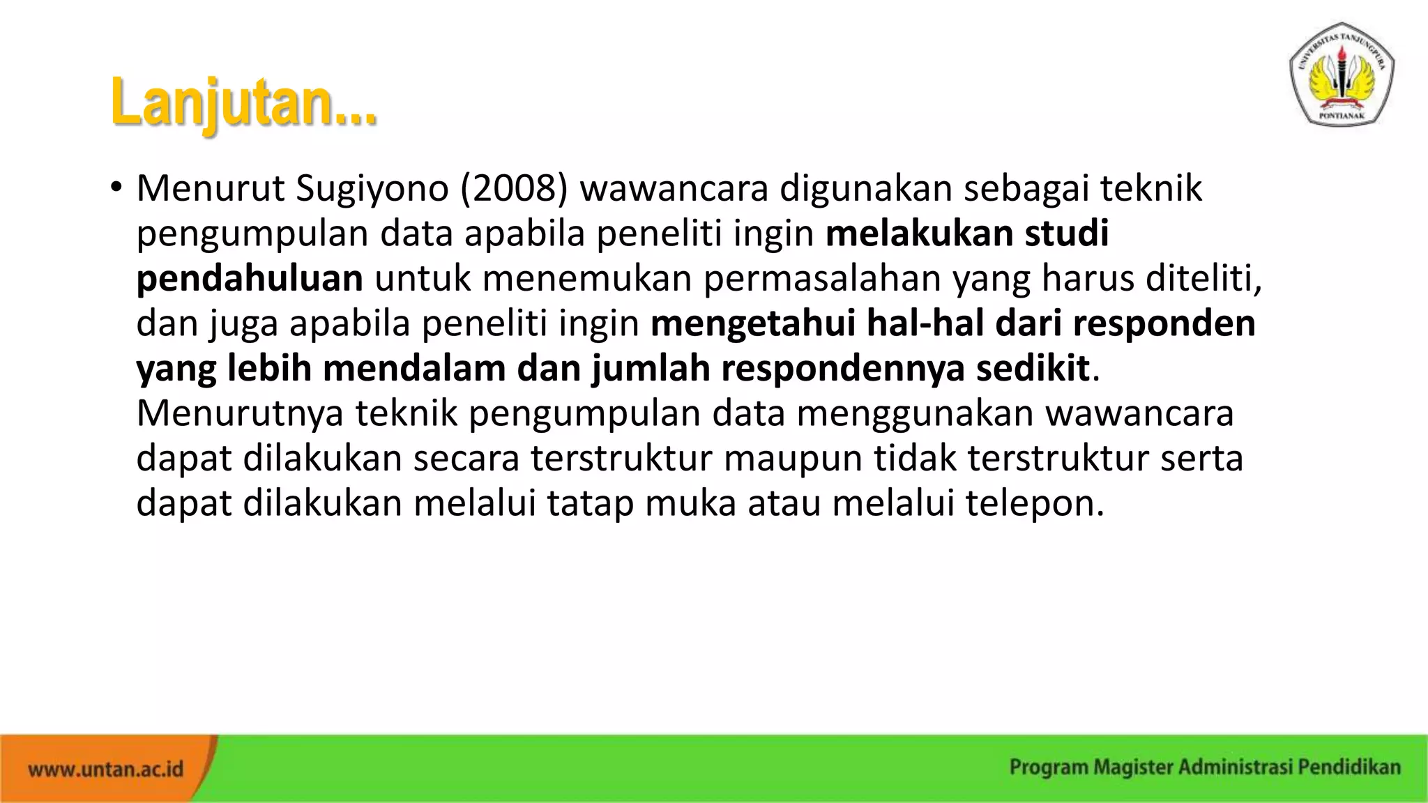 Wawancara sebagai Teknik Pengumpulan Data dalam Penelitian Kualitatif | PPT Wawancara sebagai Teknik Pengumpulan Data dalam Penelitian Kualitatif | PPT