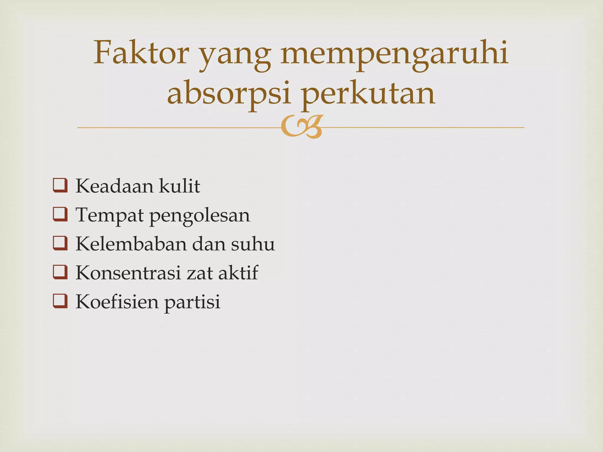 absorpsi obat diberikan secara topikal | PPTX