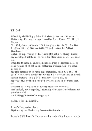 KEL563 ©2011 by the Kellogg School of Management at N.docx