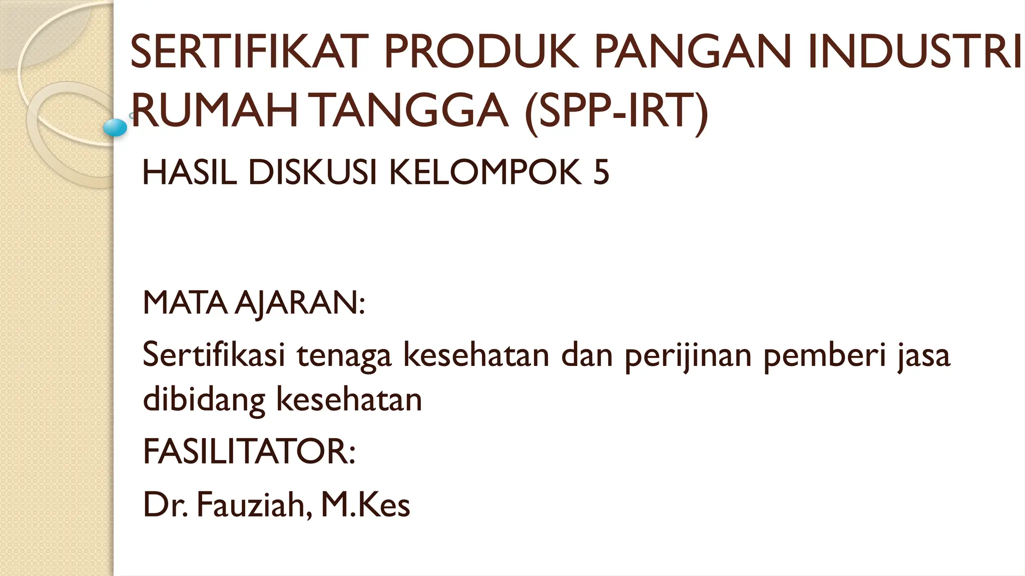 Kel 5 SERTIFIKAT PRODUK PANGAN INDUSTRI RUMAH TANGGA (SPP-IRT.pptx