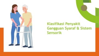 Kel 6 Gangguan Penyakit Syaraf dan Sistem Sensorik.pptx