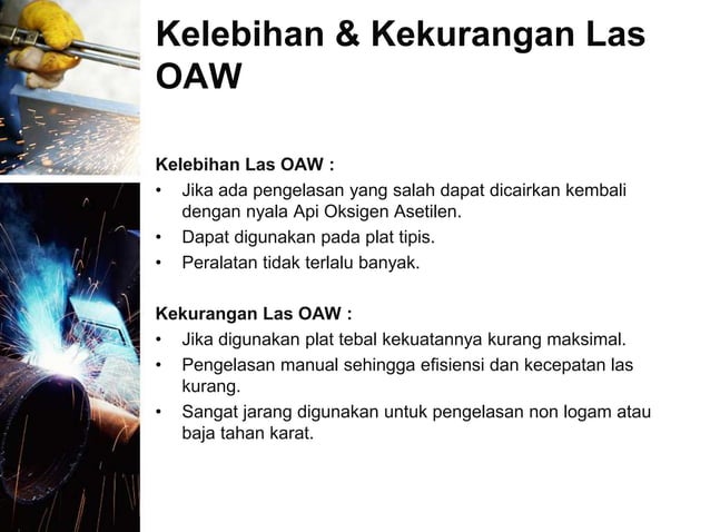 KEL 6_OXY-ACETILYNE WELDING (OAW) & FUNGSI KELENGKAPANNYA.pptx