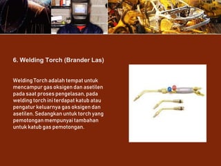 KEL 6_OXY-ACETILYNE WELDING (OAW) & FUNGSI KELENGKAPANNYA.pptx