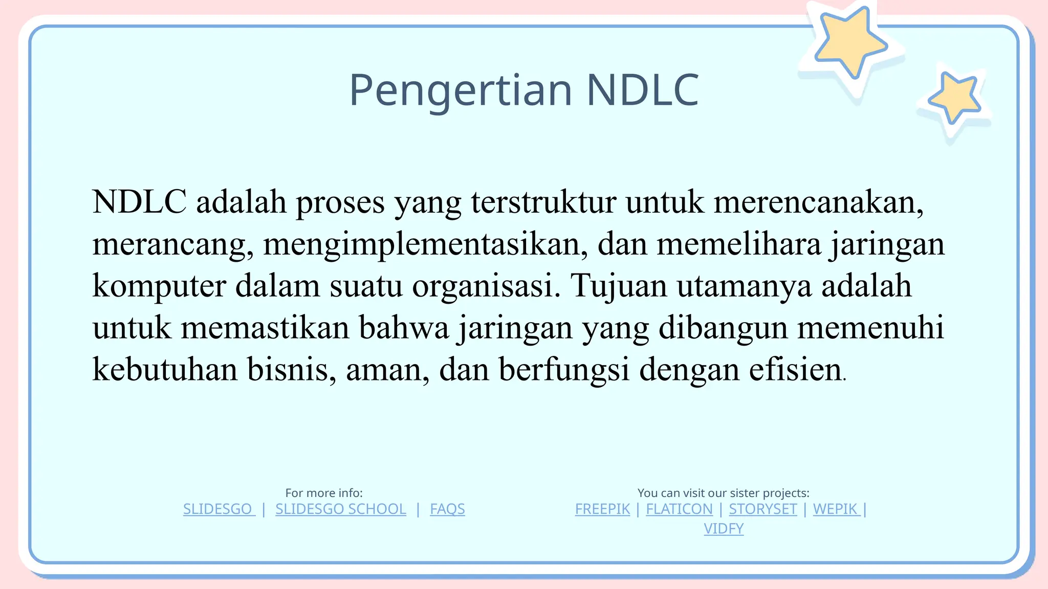Network Development Life Cycle (NDLC) merupakan sebuah metode yang ...