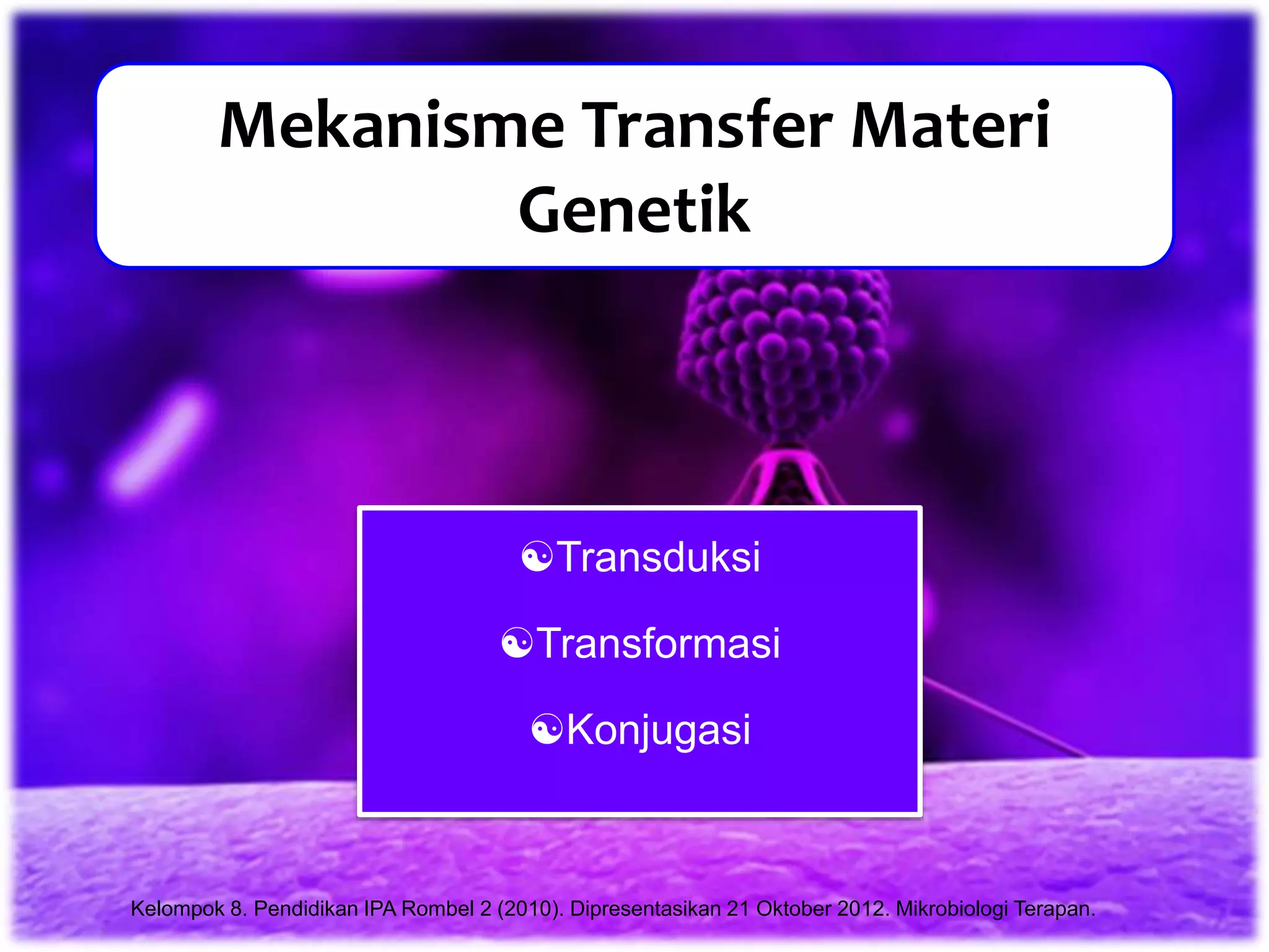 Mekanisme Transfer & Isolasi DNA | PPTX