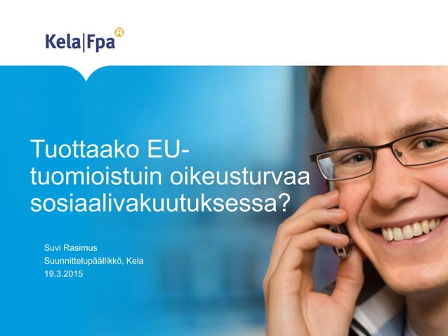 Suvi Rasimus: Tuottaako EU-tuomioistuin oikeusturvaa ...