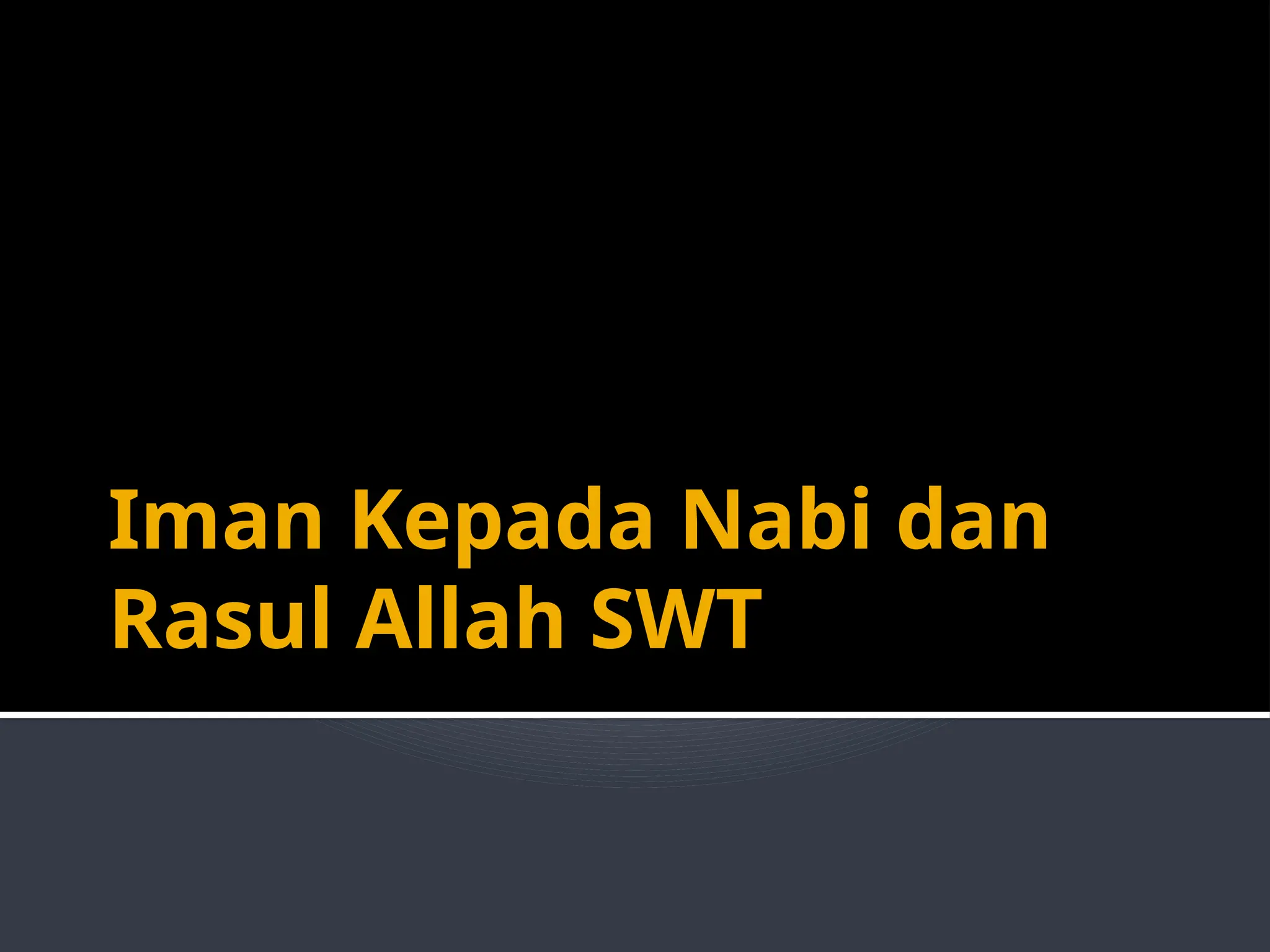 kelas 4 Iman Kepada Nabi dan Rasul Allah SWT.pptx