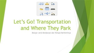 Exploring Transportation Types and Their Parking Locations with Action ...