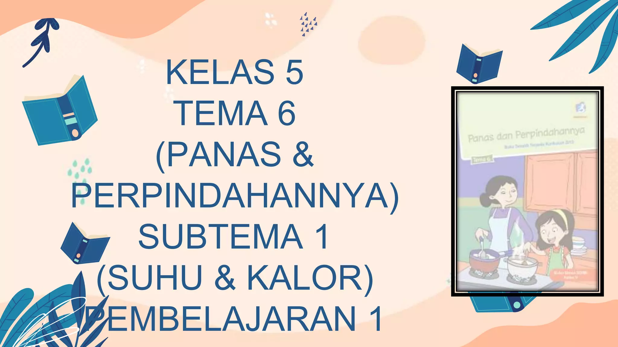 Kelas 5 Tema 6 Subtema 1 Pembelajaran 1 Pptx